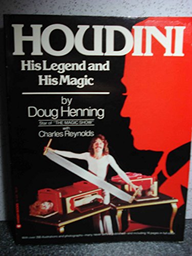 Houdini: His Legend and His Magic: Henning, Doug, Reynolds, Charles R ...
