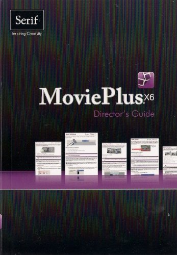 Movieplus X6 Directors Guide: Serif Europe Limited: 9781906471811 ...