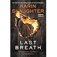 Last Breath: Slaughter, Karin: 9780062792365: Amazon.com: Books