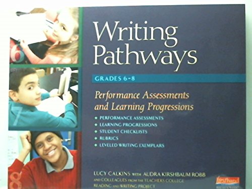 Writing Pathways Grades 6-8: Performance Assessments and Learning ...