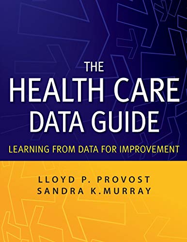 The Health Care Data Guide: Learning from Data for Improvement ...