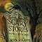 Scary Stories to Tell in the Dark: Alvin Schwartz, Brett Helquist ...
