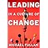 Leading in a Culture of Change: Michael Fullan: 9781119595847: Amazon ...