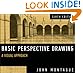 Basic Perspective Drawing: A Visual Approach, 5th Edition: John ...