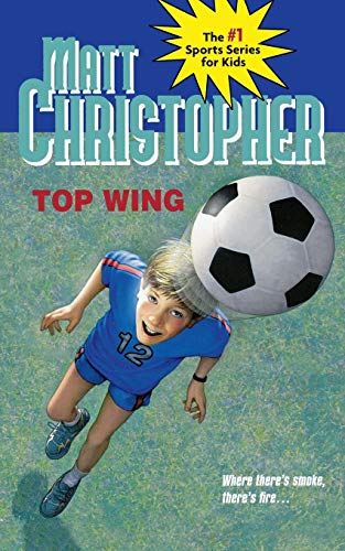 Top Wing (Matt Christopher Sports Classics): Christopher, Matt ...