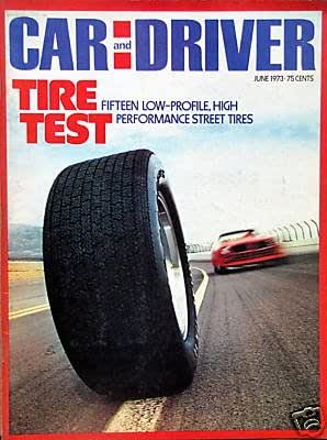 Amazon.com: Car & Driver magazine - Tire Test - June, 1973 : Magazine ...