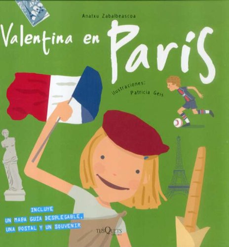 Valentina en París (Valentina - Español) : Geis, Patricia, Zabalbeascoa ...