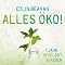Alles öko!: Ein Jahr im Selbstversuch: Amazon.de: Beavan, Colin ...