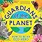 Guardians of the Planet: How to be an Eco-Hero (in support of Client ...