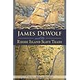 James DeWolf and the Rhode Island Slave Trade (American Heritage ...