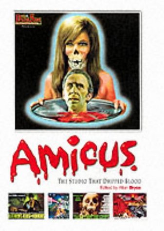 Amicus, The Studio That Dripped Blood: Bryce, Allan: 9780953326136 ...