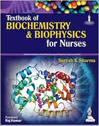 Textbook of Biochemistry & Biophysics for Nurses: Sharma, Suresh K ...