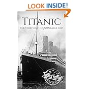Titanic: The Story Of The Unsinkable Ship, Hourly History, eBook ...