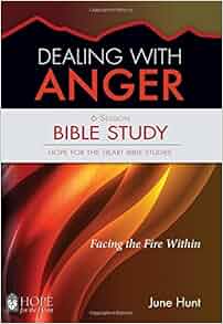 Dealing with Anger Bible Study (Hope for the Heart Bible Studies): June ...