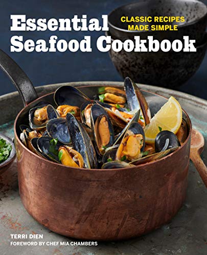 Essential Seafood Cookbook: Classic Recipes Made Simple: Dien, Terri ...