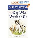 The Dog Who Wouldn't Be: Farley Mowat: 9780553279283: Amazon.com: Books