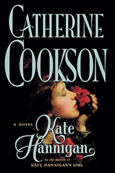 Kate Hannigan: A Novel - Kindle edition by Catherine Cookson ...