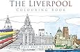 The Liverpool Colouring Book: Past & Present Past & Present Colouring ...