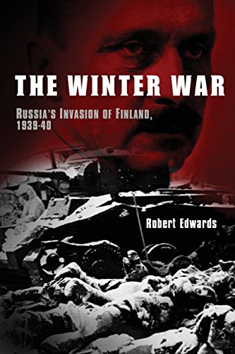 The Winter War: Russia's Invasion of Finland, 1939-1940: Edwards ...