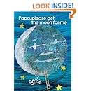 Papa, Please Get the Moon for Me: Eric Carle: 9780887080265: Amazon.com ...