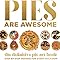 Pies Are Awesome: The Definitive Pie Art Book: Step-by-Step Designs for ...