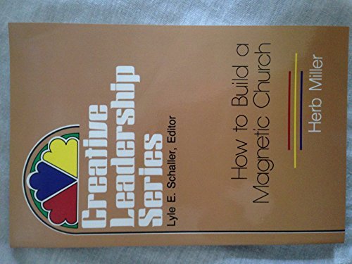 How To Build Magnetic Church (Creative Leadership Series): Miller, Herb ...