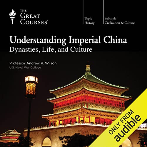Understanding Imperial China: Dynasties, Life, and Culture in Oman ...