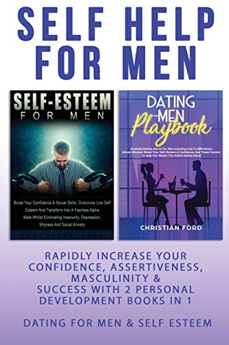 Self Help For Men: Rapidly Increase Your Confidence, Assertiveness ...