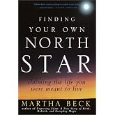 Finding Your Own North Star: Claiming the Life You Were Meant to Live ...
