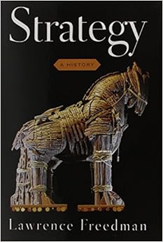 Strategy: A History: Amazon.co.uk: Sir Lawrence Freedman: 9780199325153 ...