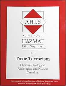 AHLS Advanced HAZMAT Life Support for Toxic Terrorism: Chemical ...