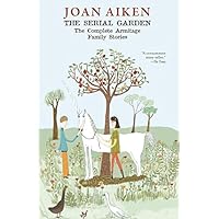 Amazon.com: The Serial Garden: 9781931520829: Joan Aiken, Lizza Aiken ...