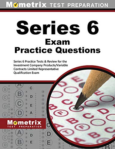 Series 6 Exam Practice Questions: Series 6 Practice Tests & Review for ...