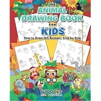 The Animal Drawing Book for Kids: How to Draw 365 Animals, Step by Step ...