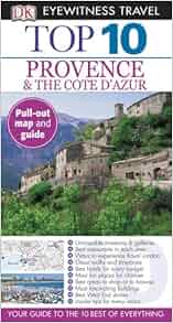 Top 10 Provence & Cote D'Azur (Eyewitness Top 10 Travel Guide): Robin ...