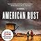 Amazon.com: American Rust: A Novel (Random House Reader's Circle ...