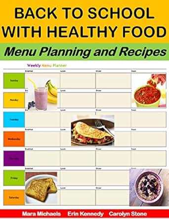 Back To School With Healthy Food: Menu Planning and Recipes (Back To ...