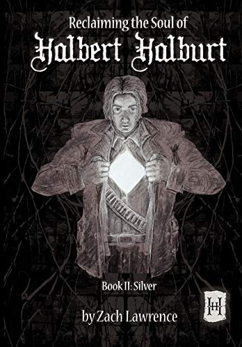 Amazon.com: Reclaiming the Soul of Halbert Halburt: Book II: Silver ...