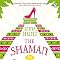 The Shaman in Stilettos: Amazon.co.uk: Anna Hunt: 9780241961360: Books