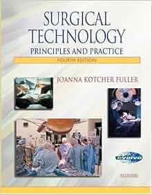Surgical Technology: Principles and Practice: 9780721696935: Medicine ...