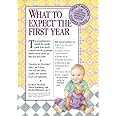What to Expect the First Year, Second Edition: Murkoff, Heidi, Mazel ...