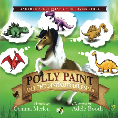 Polly Paint and the Dinosaur Dilemma (Polly Paint and the Ponies ...