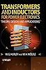 Transformers and Inductors for Power Electronics: Theory, Design and ...