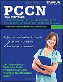 PCCN Study Guide: Test Review and Practice Test Questions for the ...