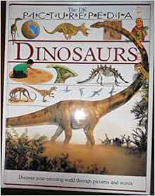 Dinosaurs (DK Picturepedia): DK Publishing: 9781564583826: Amazon.com ...