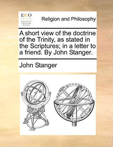 A short view of the doctrine of the Trinity, as stated in the ...