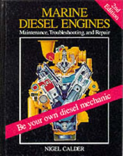 Marine Diesel Engines: Maintenance, Troubleshooting, and Repair: Calder ...
