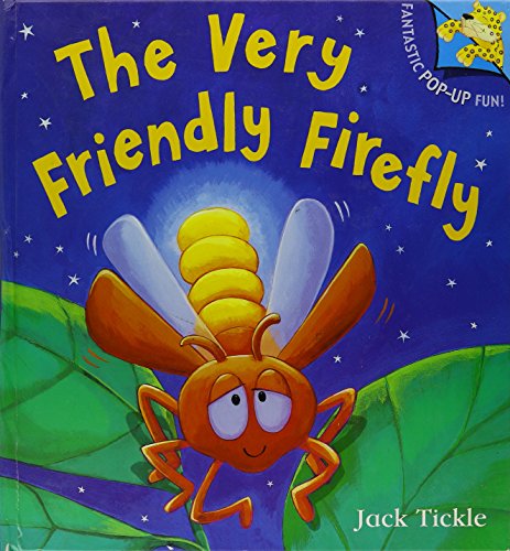 The Very Friendly Firefly: jack tickle: 9781845063054: Amazon.com: Books