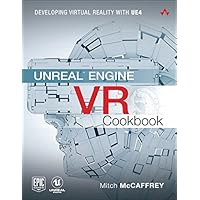 Amazon.com: Unreal Engine VR Cookbook: Developing Virtual Reality with UE4 (Game Design ...