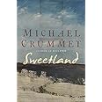 Sweetland: Crummey, Michael: 9780385663168: Books - Amazon.ca